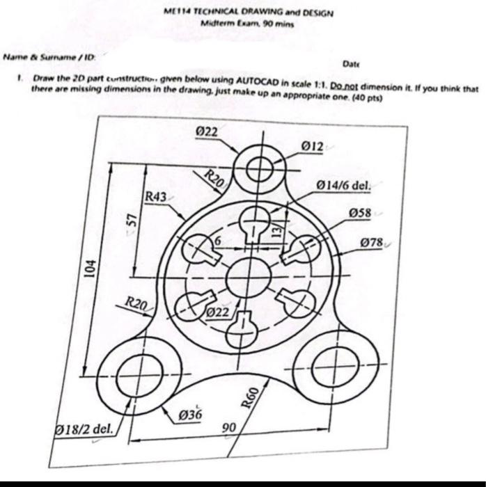 Solved ME114 TLOVNICAL DRAWING and DESIGN Midterm Eram 90 | Chegg.com
