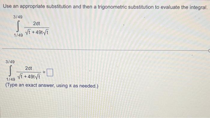 Solved Use an appropriate substitution and then a | Chegg.com