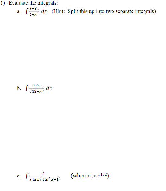 Solved Evaluate the integrals:a. ∫﻿﻿9-8x6+x2dx (Hint: Split | Chegg.com