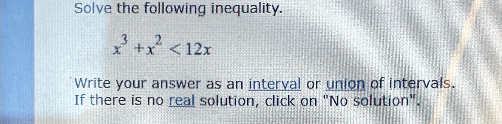 Solved Solve the following inequality.x3+x2