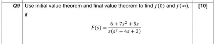 Solved Q9 Use initial value theorem and final value theorem | Chegg.com