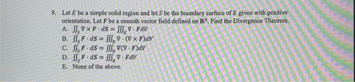 Solved 9. Let E be a simple solid region and let S be the | Chegg.com