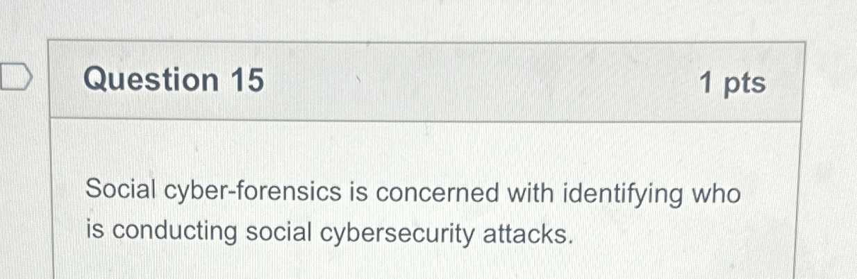 Solved Question 151ptsSocial cyber-forensics is concerned | Chegg.com