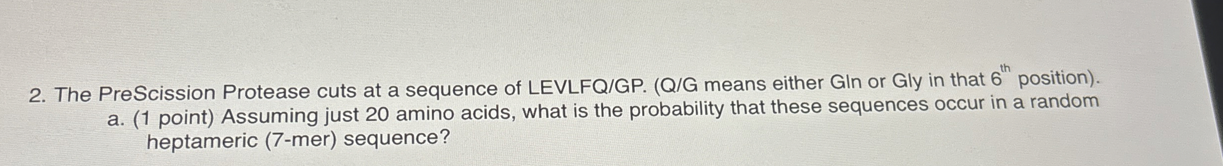 Solved The PreScission Protease cuts at a sequence of | Chegg.com
