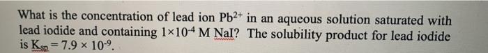 Solved What is the concentration of lead ion Pb2+ in an | Chegg.com
