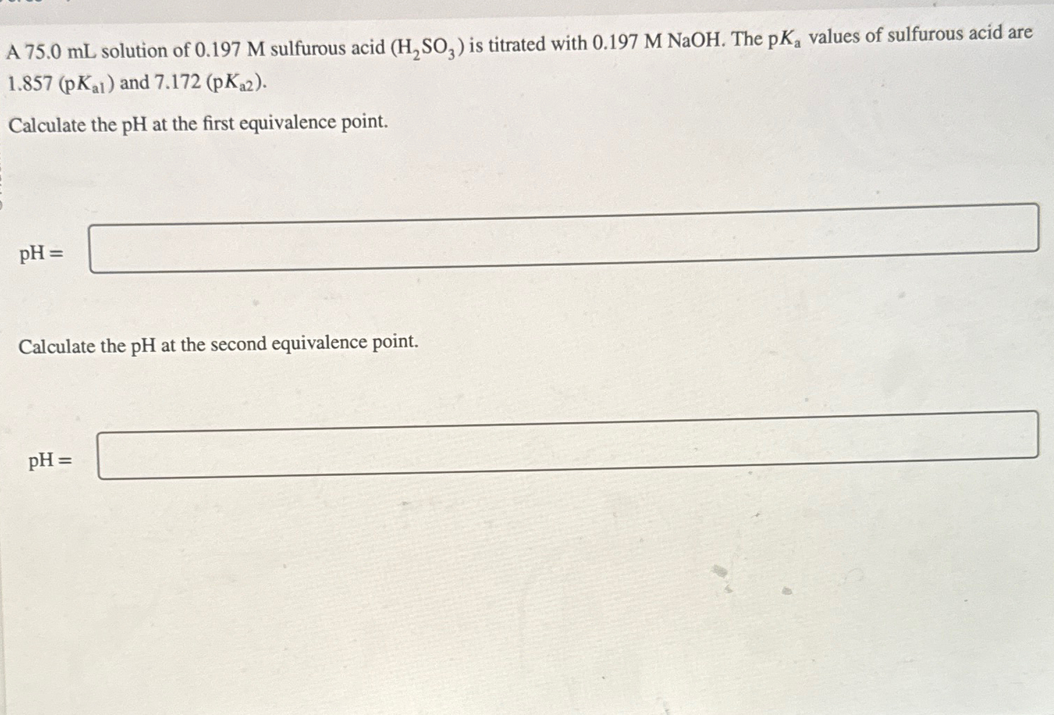 A 75.0mL ﻿solution of 0.197M ﻿sulfurous acid (H2SO3) | Chegg.com