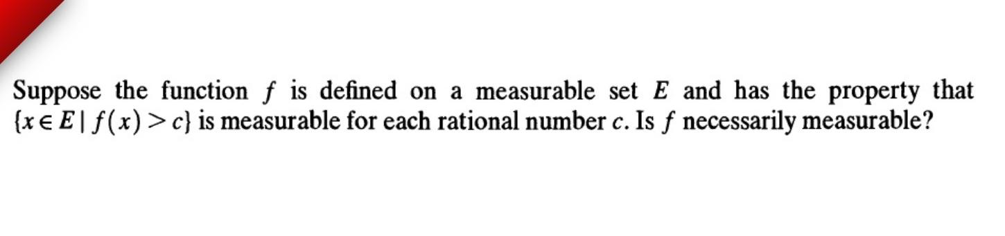 Solved Suppose The Function F Is Defined On A Measurable Set