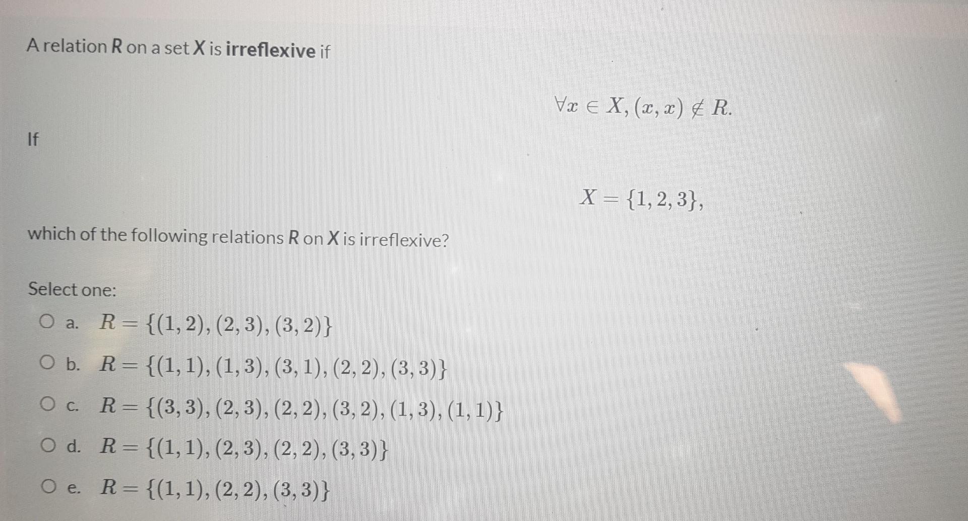 Solved A relation Ron a set X is irreflexive if Ve E X, | Chegg.com