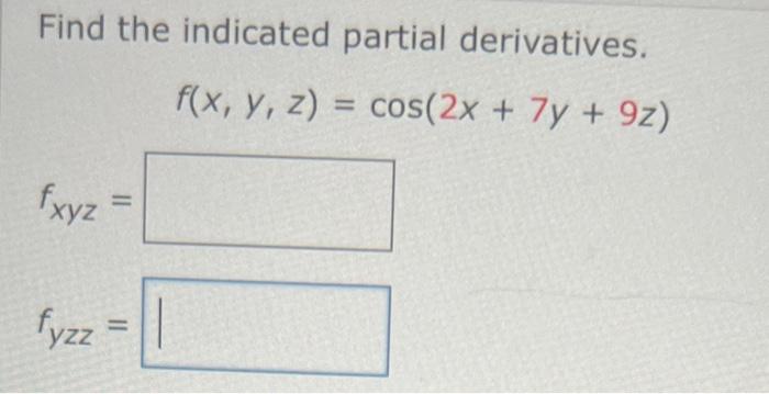 Solved Find the indicated partial derivatives. | Chegg.com