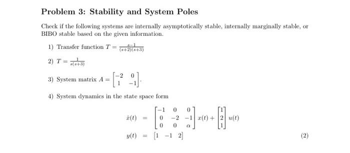 Solved Problem 3: Stability and System Poles Check if the | Chegg.com