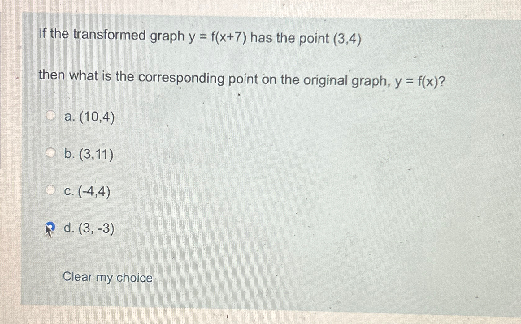 Solved If the transformed graph y=f(x+7) ﻿has the point | Chegg.com
