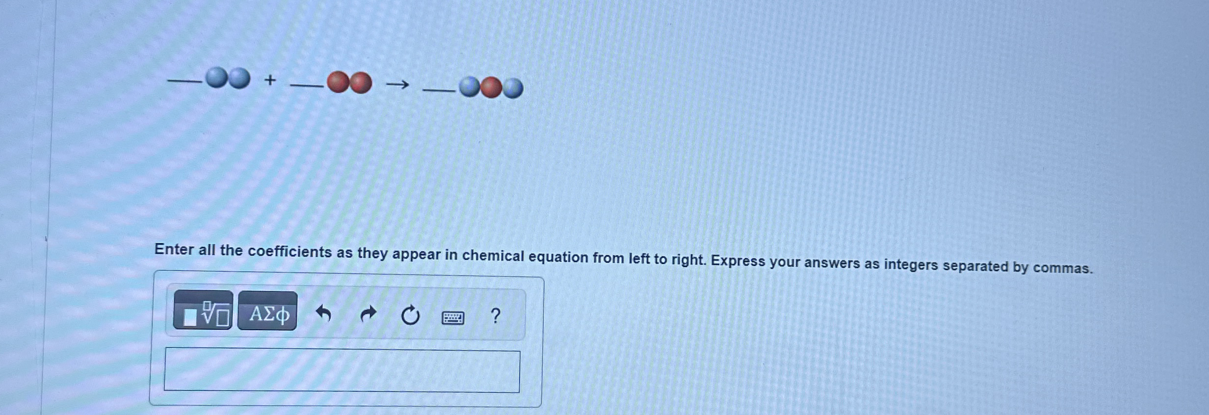 Solved -00+-00→-000Enter all the coefficients as they appear | Chegg.com