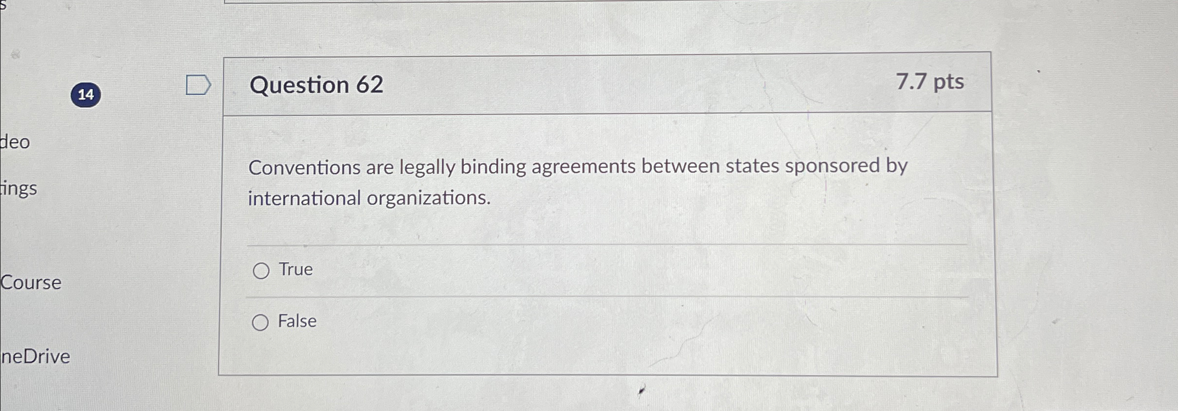 Solved Question 627.7ptsConventions are legally binding | Chegg.com