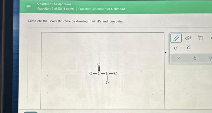 Solved Complete the Lewis structure by drawing in all H's | Chegg.com