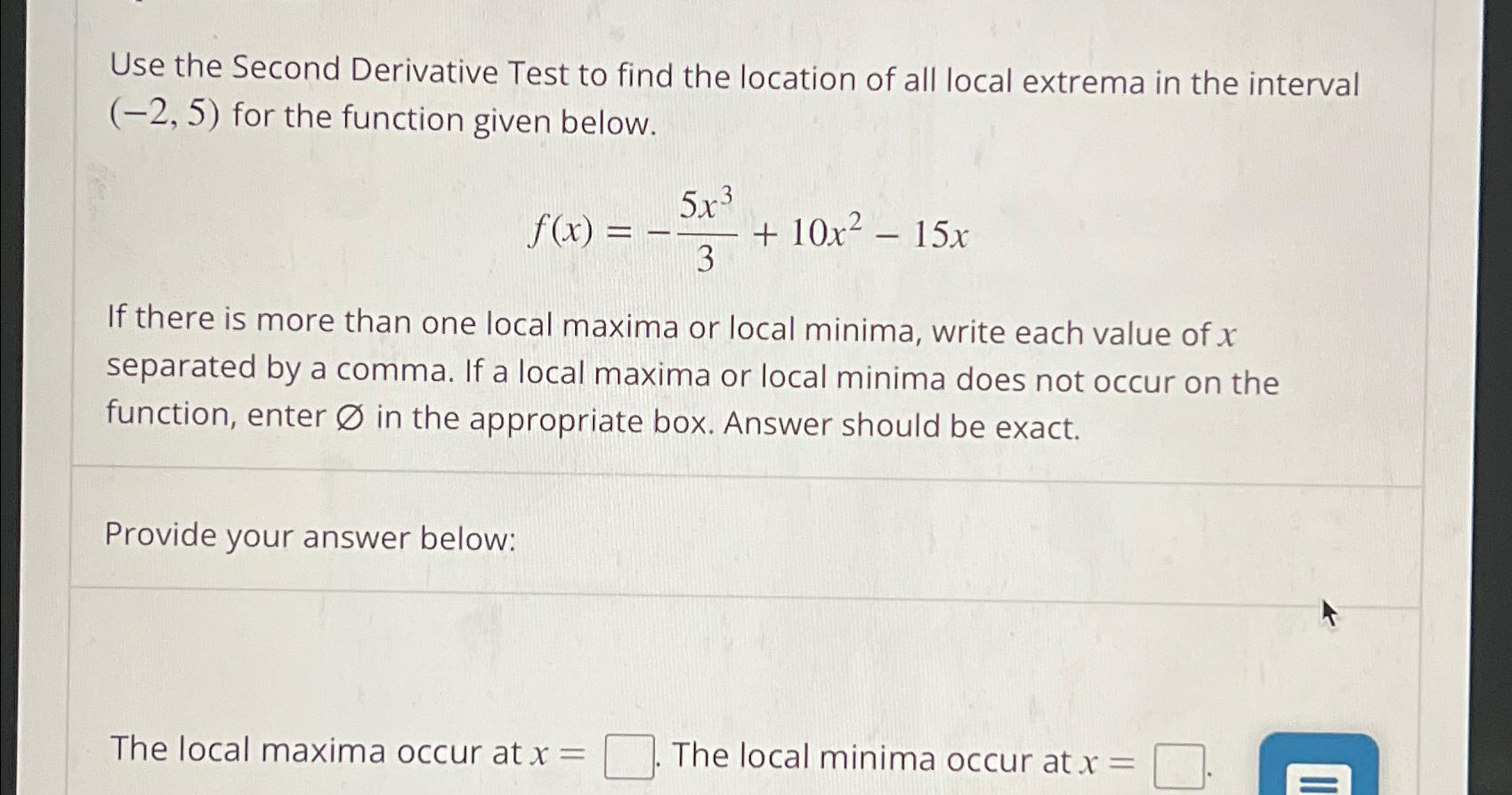 Solved Use the Second Derivative Test to find the location | Chegg.com