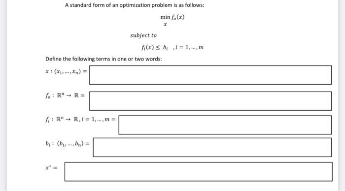 Solved A standard form of an optimization problem is as | Chegg.com