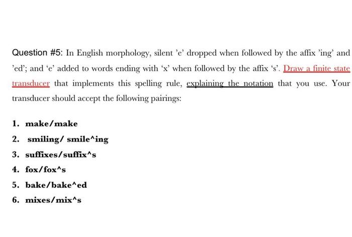 Solved Question #5: In English morphology, silent 'e' | Chegg.com