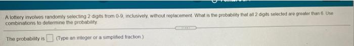 Solved A lottery involves randomly selecting 2 digits from | Chegg.com