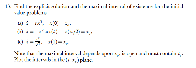 13. Find the explicit solution and the maximal | Chegg.com