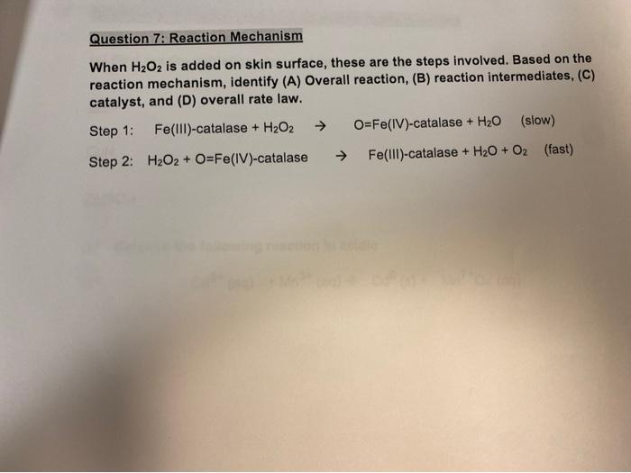 Solved Question 7: Reaction Mechanism When H2O2 is added on | Chegg.com