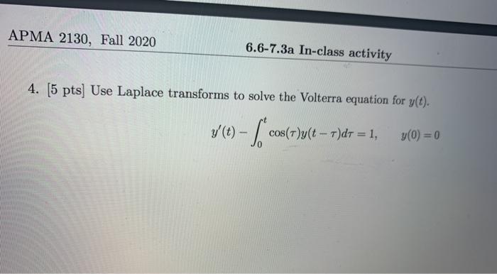 Solved APMA 2130, Fall 2020 6.6-7.3a In-class activity 4. (5 | Chegg.com