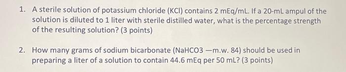 Solved 1. A sterile solution of potassium chloride (KCl) | Chegg.com