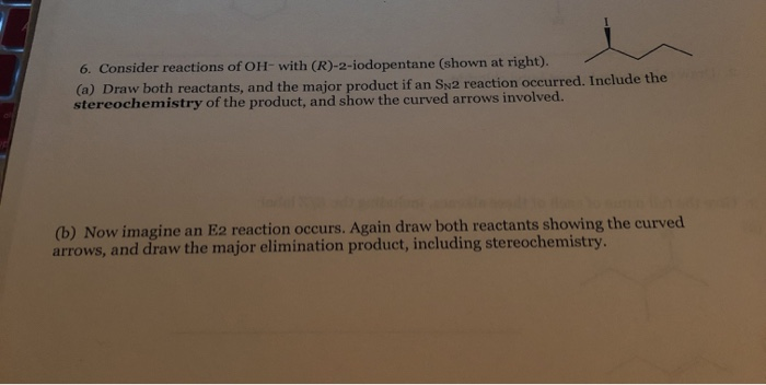 Solved 6. Consider reactions of OH- with (R)-2-iodopentane | Chegg.com