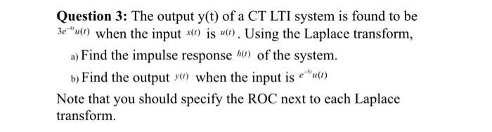 Solved Question 3: The output y(t) of a CT LTI system is | Chegg.com