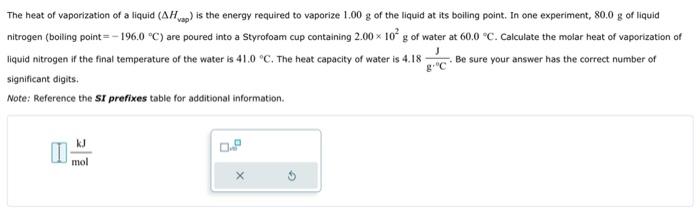 Solved The heat of vaporization of a liquid (ΔHvap ) is the | Chegg.com