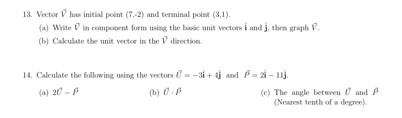 Solved Vector vec(V) ﻿has initial point (7,-2) ﻿and terminal | Chegg.com
