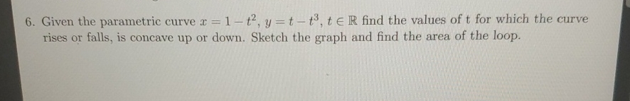Solved Given the parametric curve x=1-t2,y=t-t3,tER find the | Chegg.com