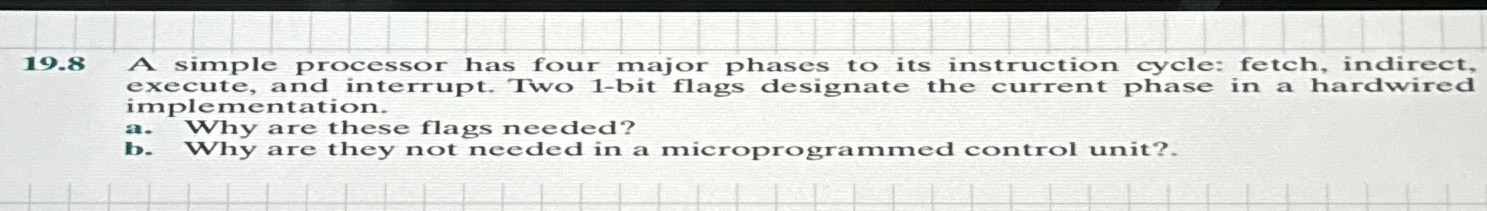 Solved 19.8 ﻿A simple processor has four major phases to its | Chegg.com