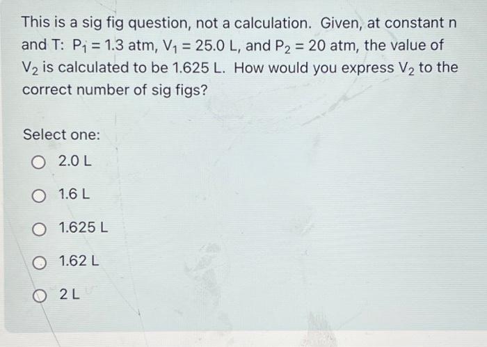 Solved This is a sig fig question, not a calculation. Given, | Chegg.com