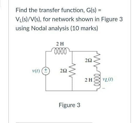 Solved Find the transfer function, G(s) = VL(s)/V(s), for | Chegg.com