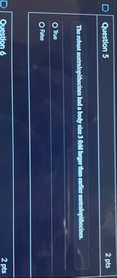 Solved Question 52 ﻿ptsThe robust australopithecines had a | Chegg.com