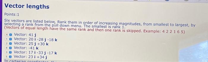 Solved Vector lengths Points: 1 Six vectors are listed | Chegg.com