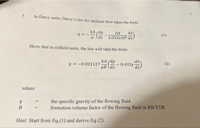 Solved 3. In Darcy units, Darcy's law for inclined flow | Chegg.com