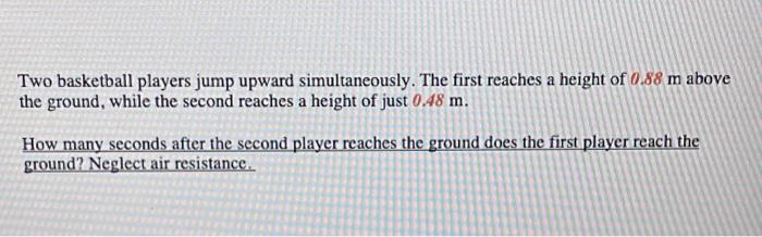 Solved Two basketball players jump upward simultaneously. | Chegg.com