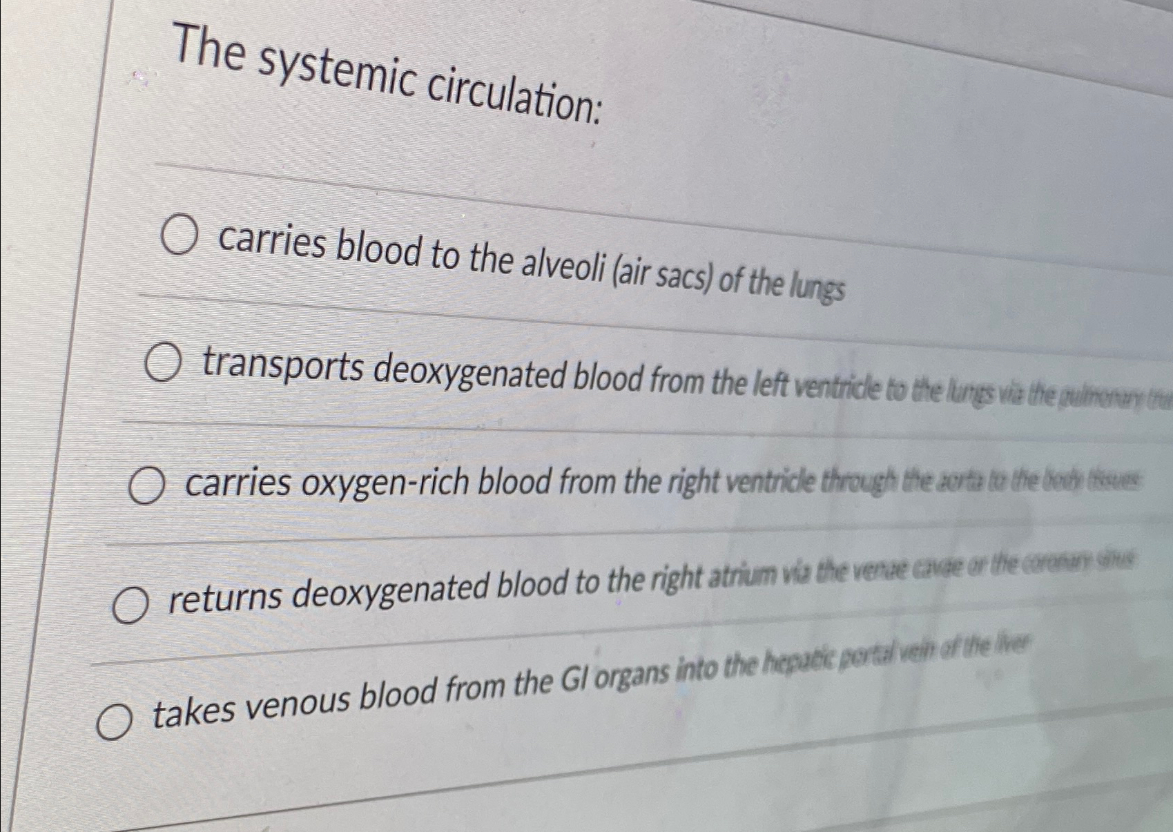 Solved The systemic circulation:carries blood to the alveoli | Chegg.com