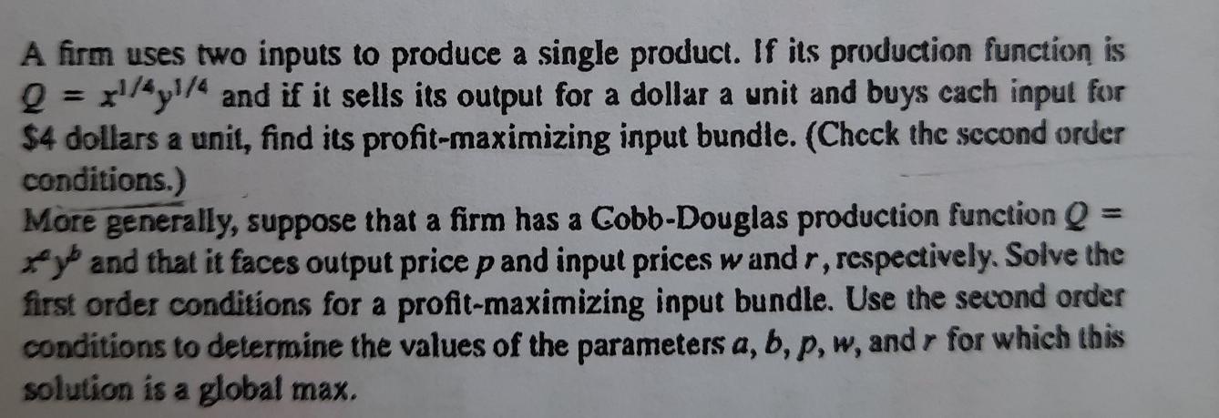 Solved A firm uses two inputs to produce a single product. | Chegg.com