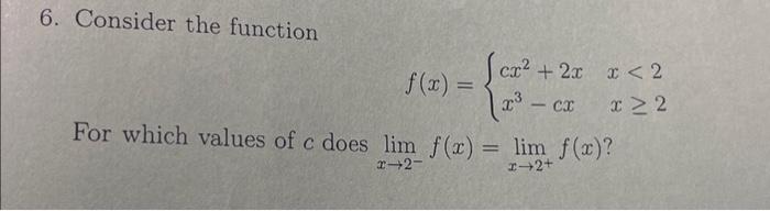 Solved 6. Consider the function f(x) = Sex² + 2x x³ - cx x