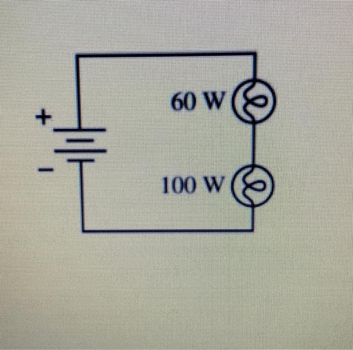 Solved which lighg bulb is brighter?a. the 60Wb. the 100Wc . | Chegg.com