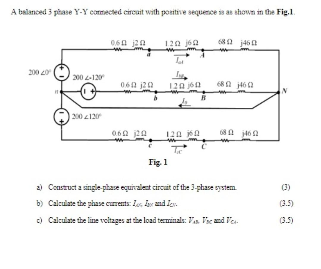 Solved A balanced 3 phase Y-Y connected circuit with | Chegg.com