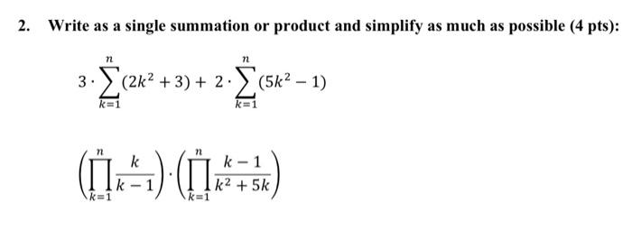 Solved 2. Write as a single summation or product and | Chegg.com