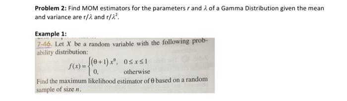 Solved Problem 2: Find MOM estimators for the parameters r | Chegg.com