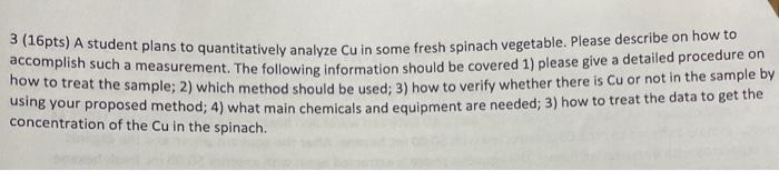 Solved 3 (16pts) A student plans to quantitatively analyze | Chegg.com
