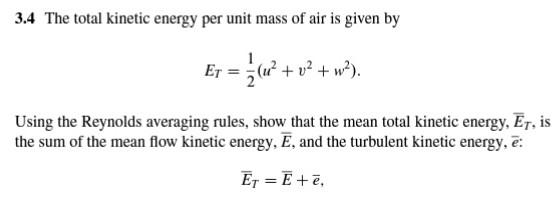Solved Question:The total kinetic energy per unit mass of | Chegg.com