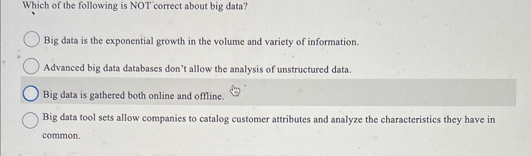 Solved Which of the following is NOT correct about big | Chegg.com