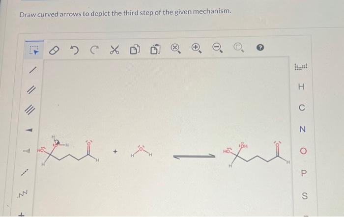 Solved Draw curved arrows to depict the third step of the | Chegg.com