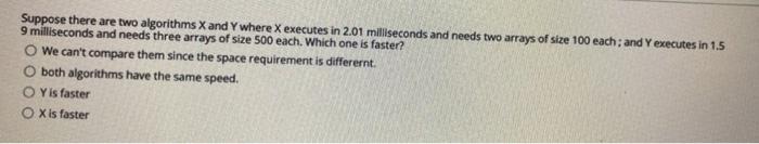 Solved Suppose there are two algorithms X and Y where X | Chegg.com